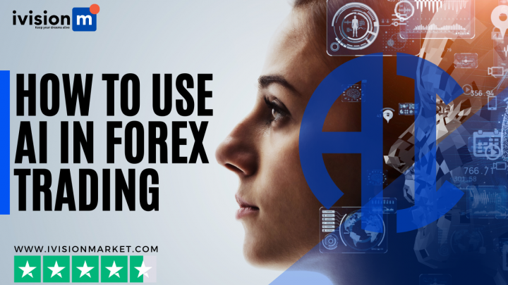 How to use AI in FOREX Trading! - Ivision Market
